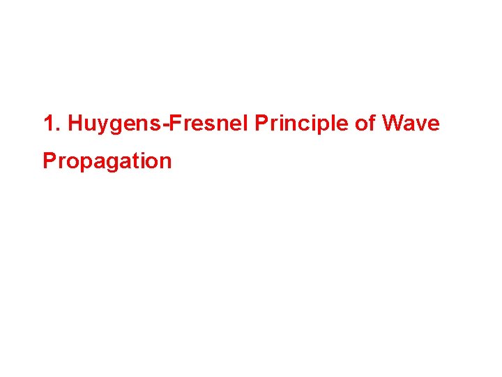 An Overview on the HuygensFresnel Principle Coherence and