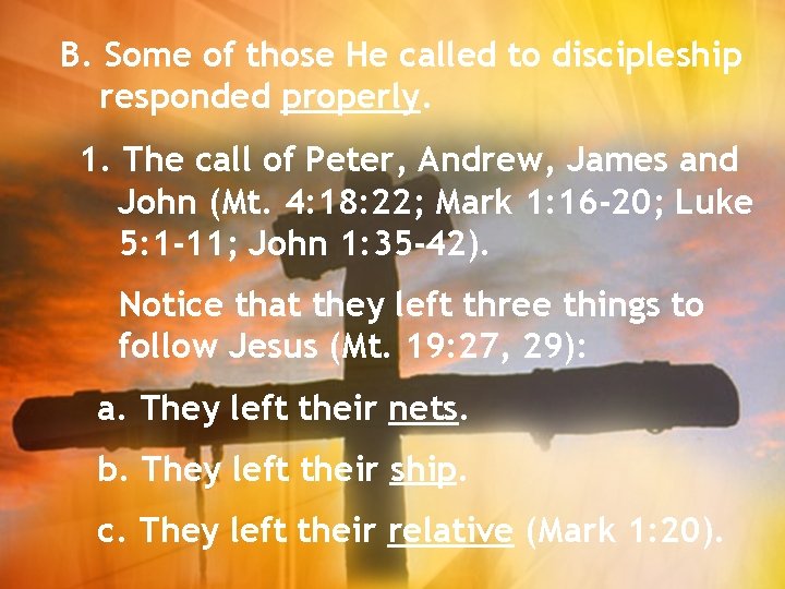 The Disciples of Christ I Jesus began His