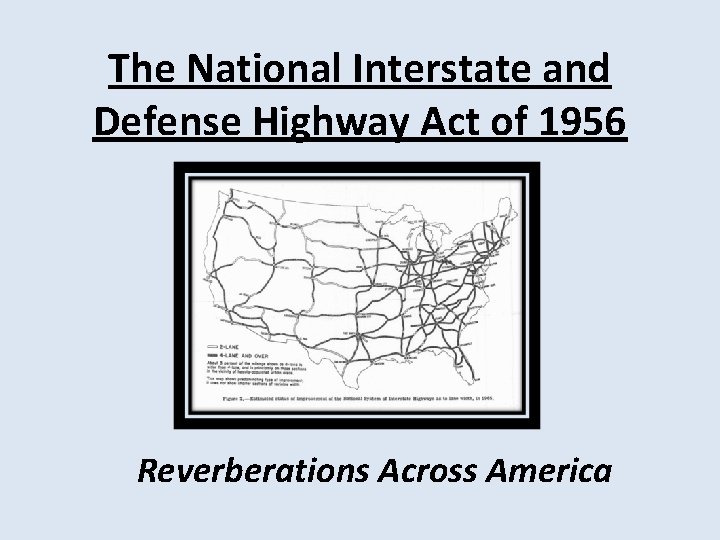 The National Interstate and Defense Highway Act of