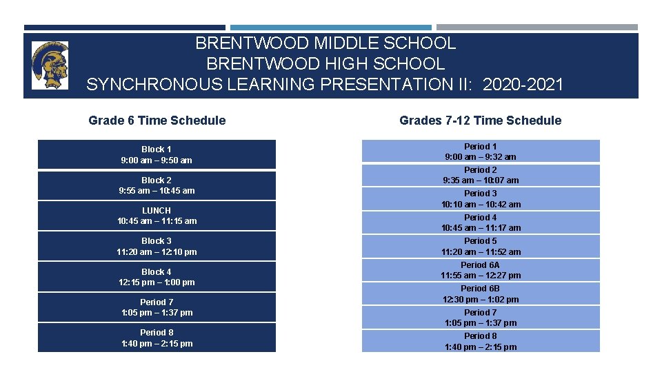 BRENTWOOD MIDDLE SCHOOL BRENTWOOD HIGH SCHOOL SYNCHRONOUS LEARNING