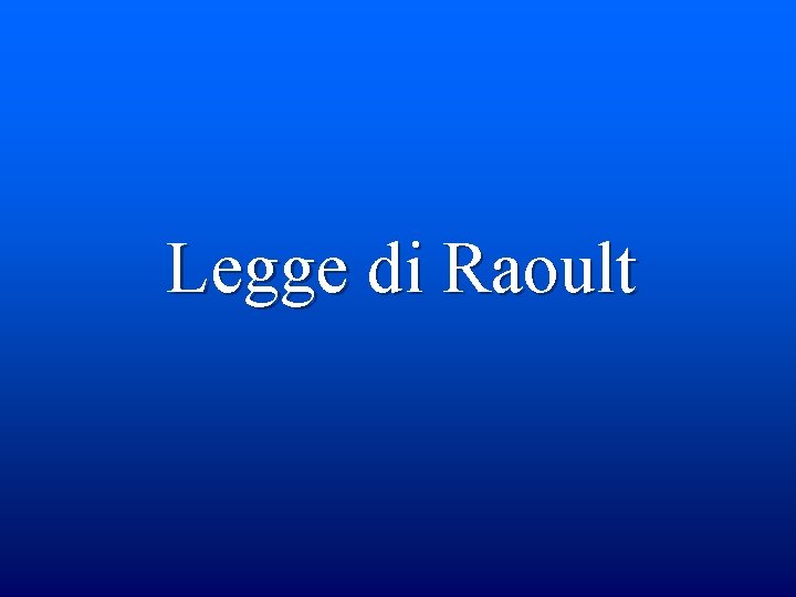 Universita degli Studi dellInsubria Chimica Fisica Miscele e