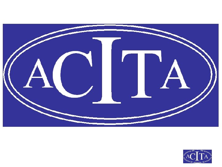 Welcome to the ACITA National Meeting October 19