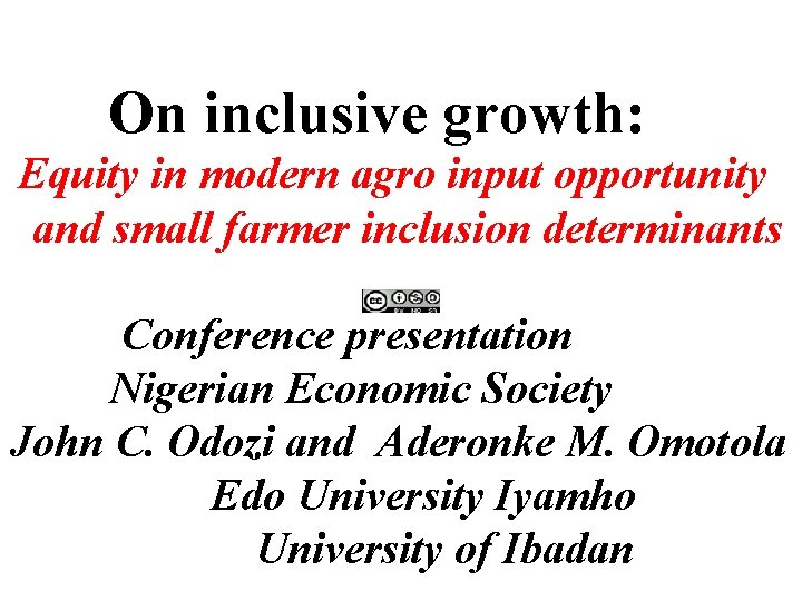 On inclusive growth Equity in modern agro input