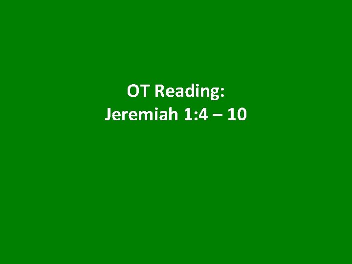 OT Reading Jeremiah 1 4 10 Jeremiah 1