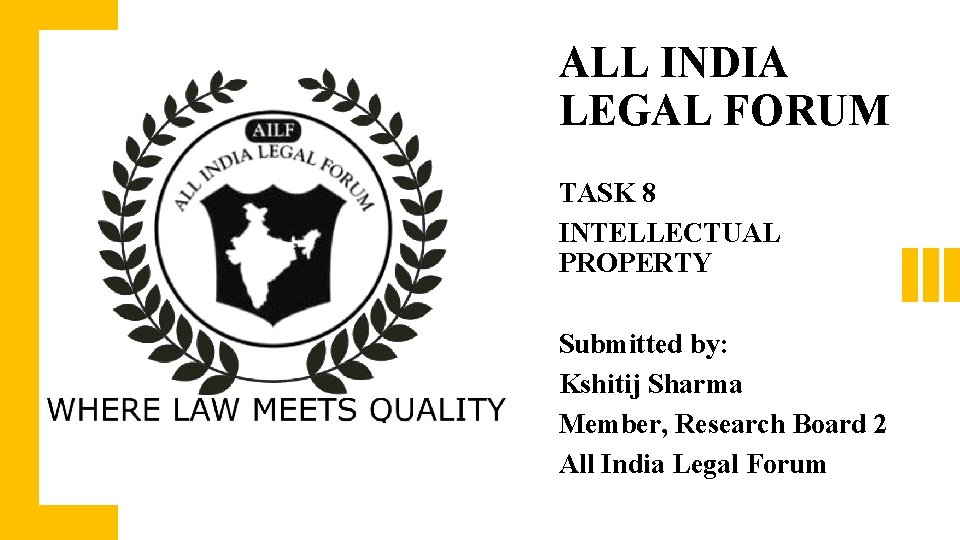 ALL INDIA LEGAL FORUM TASK 8 INTELLECTUAL PROPERTY