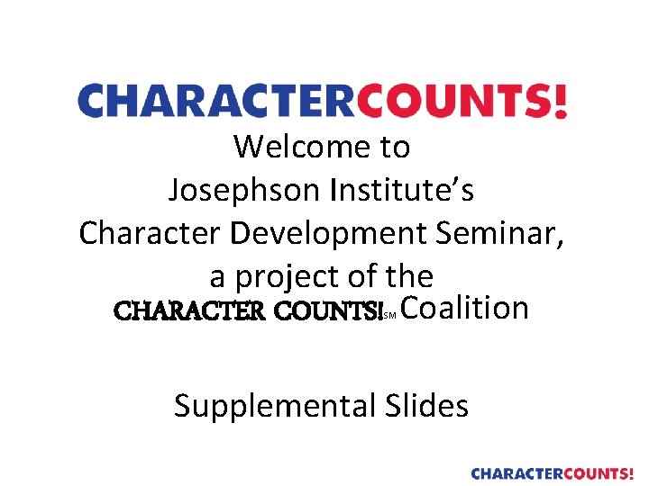 Welcome to Josephson Institutes Character Development Seminar a