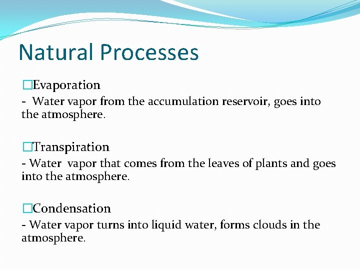 The Water Cycle Hydrological Reservoirs Atmosphere Water vapor