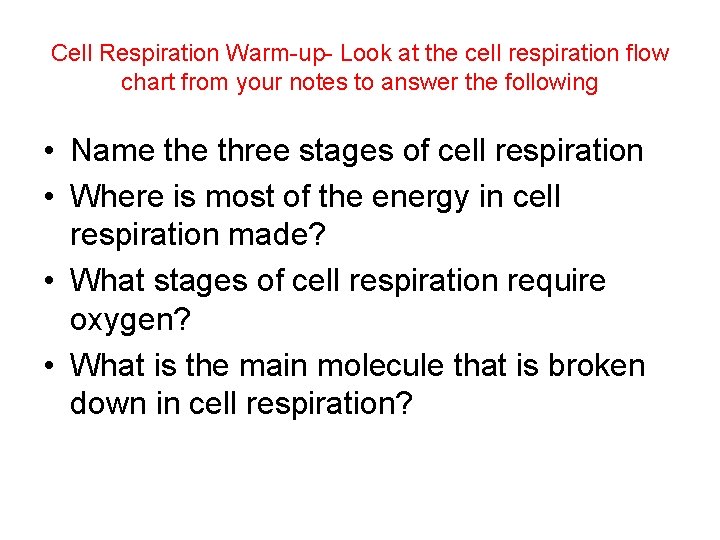Cellular Respiration How do all living organsims make