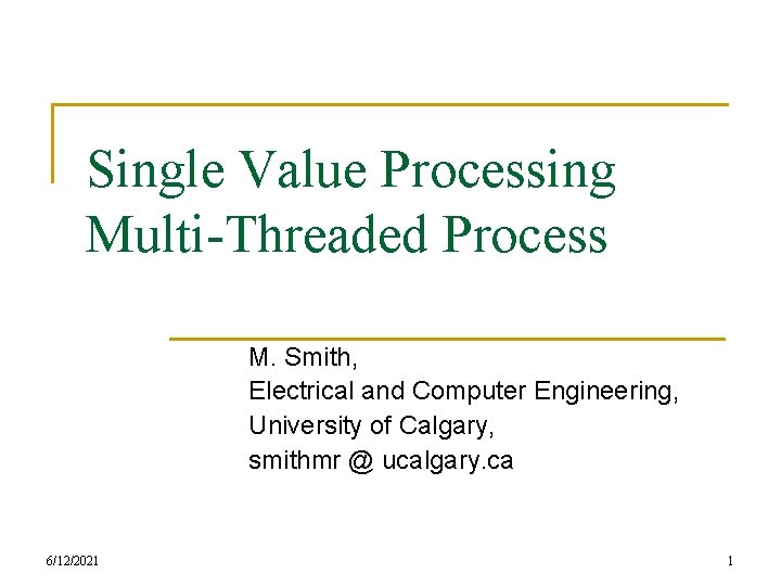 Single Value Processing MultiThreaded Process M Smith Electrical