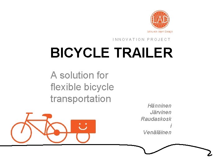 INNOVATION PROJECT BICYCLE TRAILER A solution for flexible