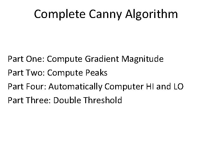 Sobel edge detector Review First these two masks