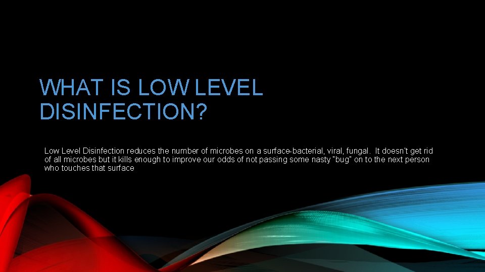 THE VERY BASICS OF INFECTION PREVENTION PROTECTING YOURSELF