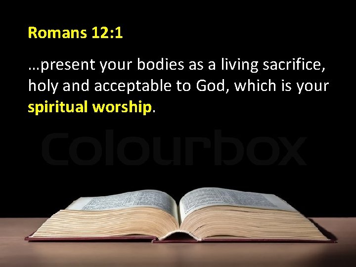 A Living Sacrifice Romans 12 1 2 An