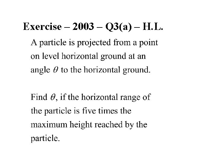 Projectiles Projectiles Projectiles Exercise 3 B Questions Task