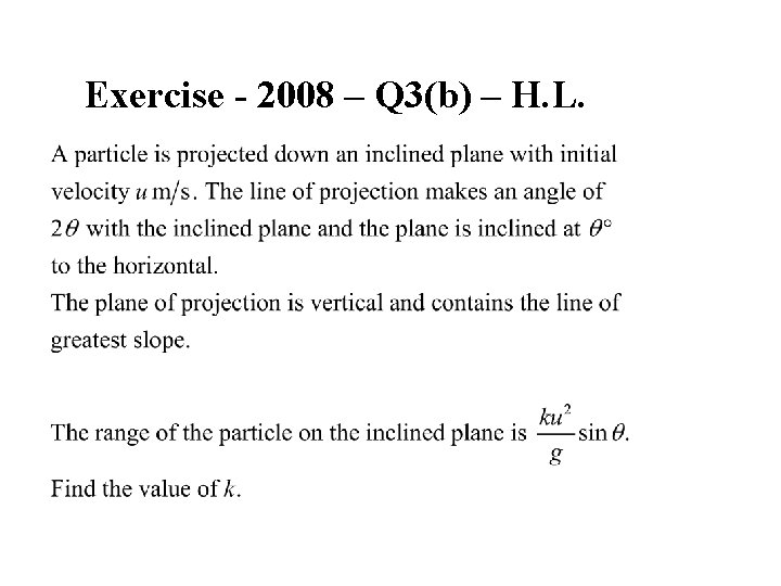 Projectiles Projectiles Projectiles Exercise 3 B Questions Task