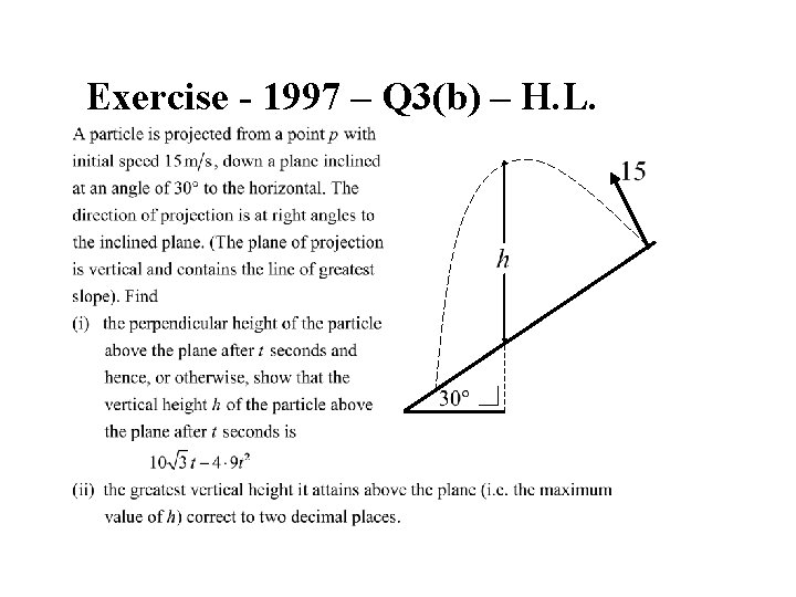 Projectiles Projectiles Projectiles Exercise 3 B Questions Task