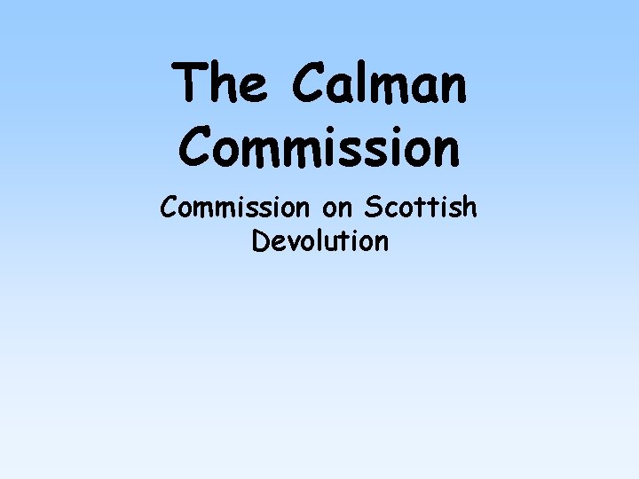 The Calman Commission on Scottish Devolution Lesson Starter