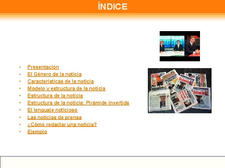 LA NOTICIA CARACTERSTICAS Y ESTRUCTURA Caractersticas y Estructura