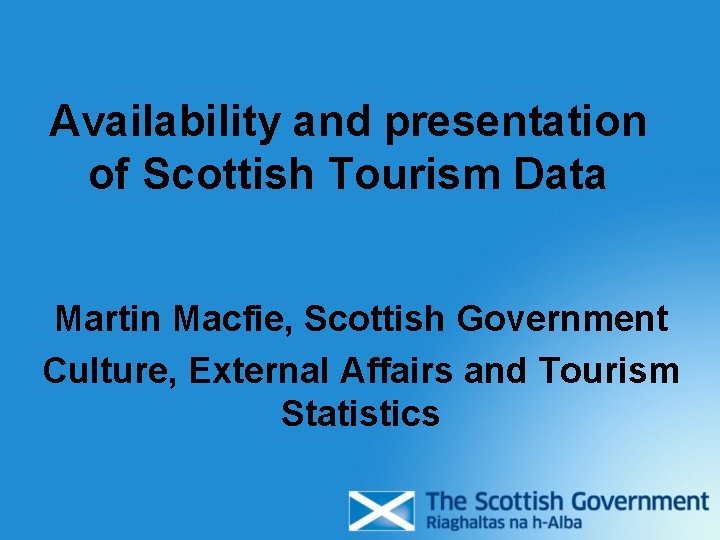 Availability and presentation of Scottish Tourism Data Martin
