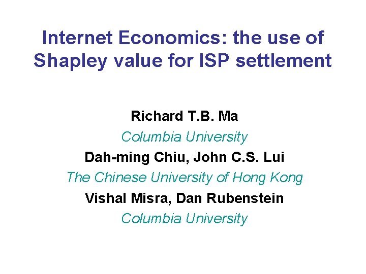Internet Economics the use of Shapley value for