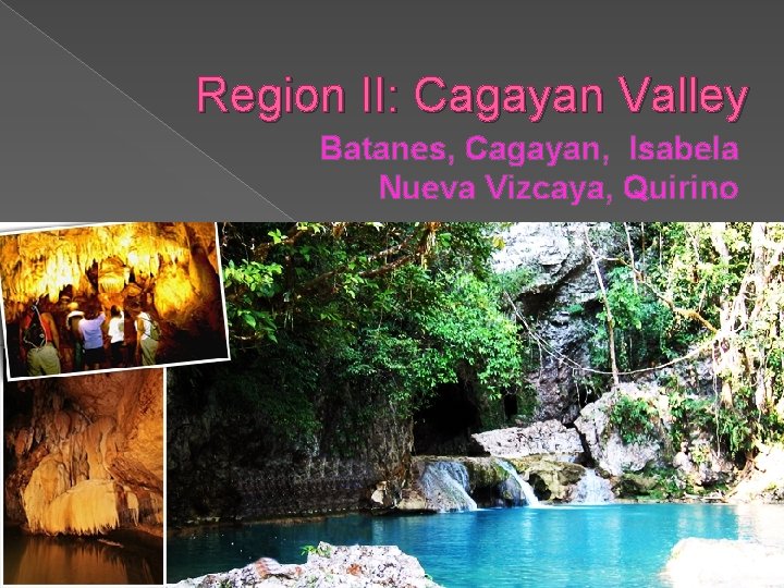 Region II Cagayan Valley Batanes Cagayan Isabela Nueva