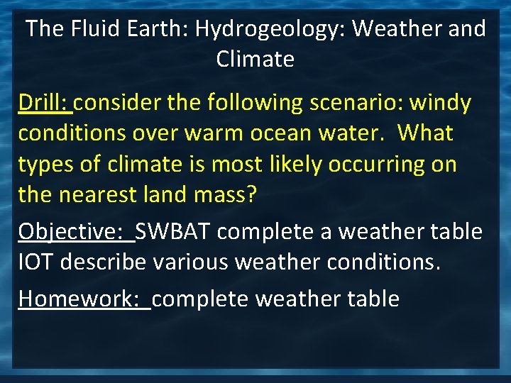 The Fluid Earth Hydrogeology Weather and Climate Drill