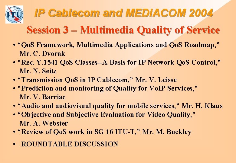 IP Cablecom and MEDIACOM 2004 Session 3 Multimedia