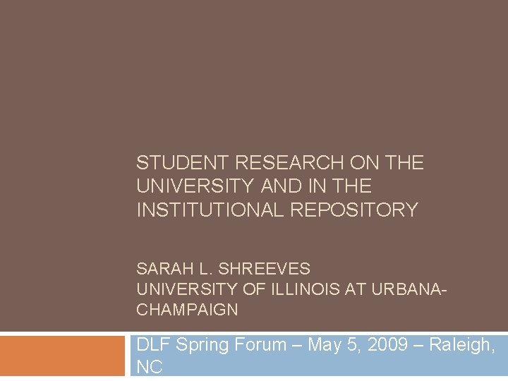 STUDENT RESEARCH ON THE UNIVERSITY AND IN THE