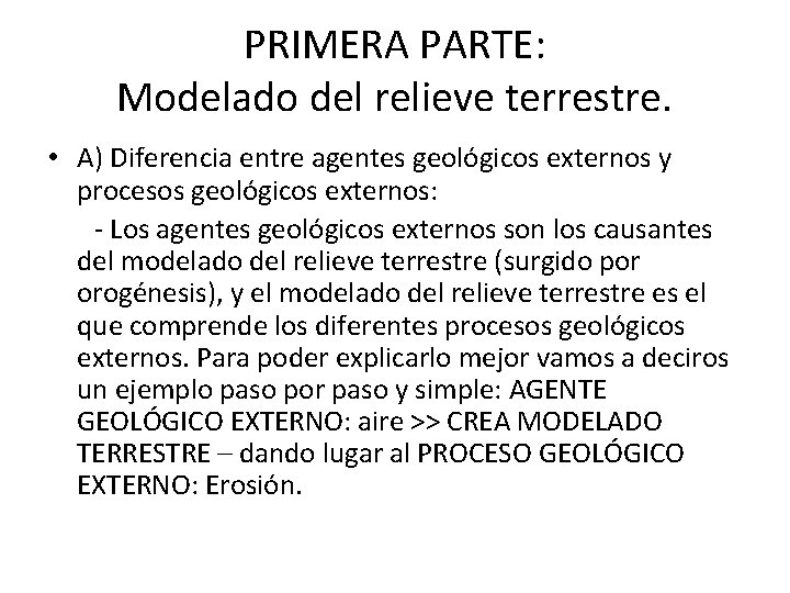 PRIMERA PARTE Modelado del relieve terrestre A Diferencia