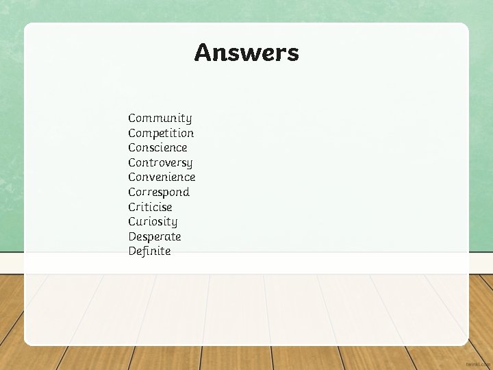 Spelling challenge Answers Community Competition Conscience Controversy ...