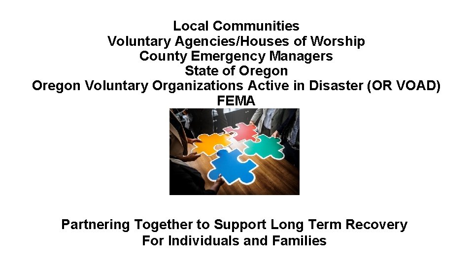 Local Communities Voluntary AgenciesHouses of Worship County Emergency