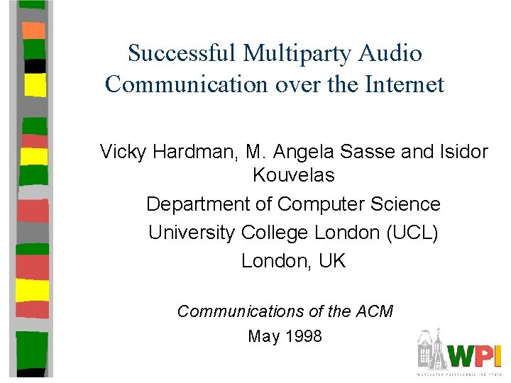 Successful Multiparty Audio Communication over the Internet Vicky