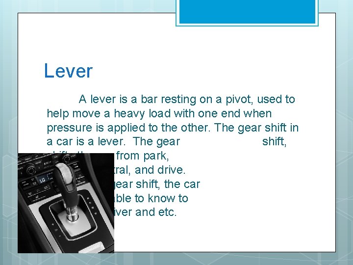 Simple Machines in a Car By Carleigh Moore