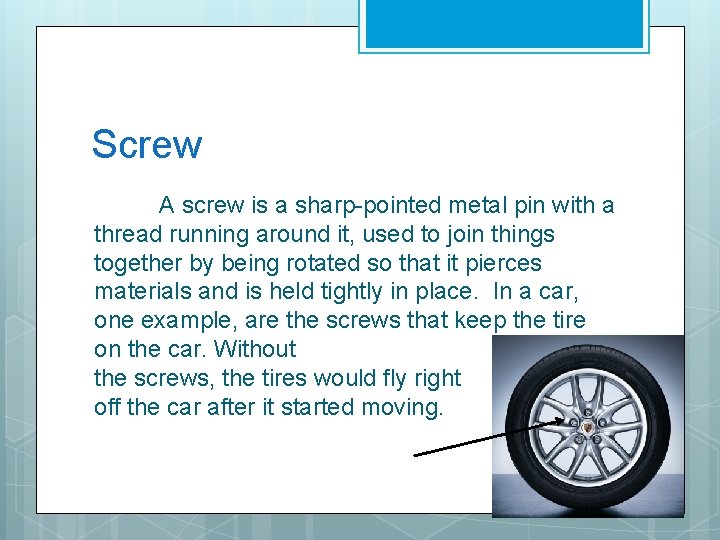 Simple Machines in a Car By Carleigh Moore
