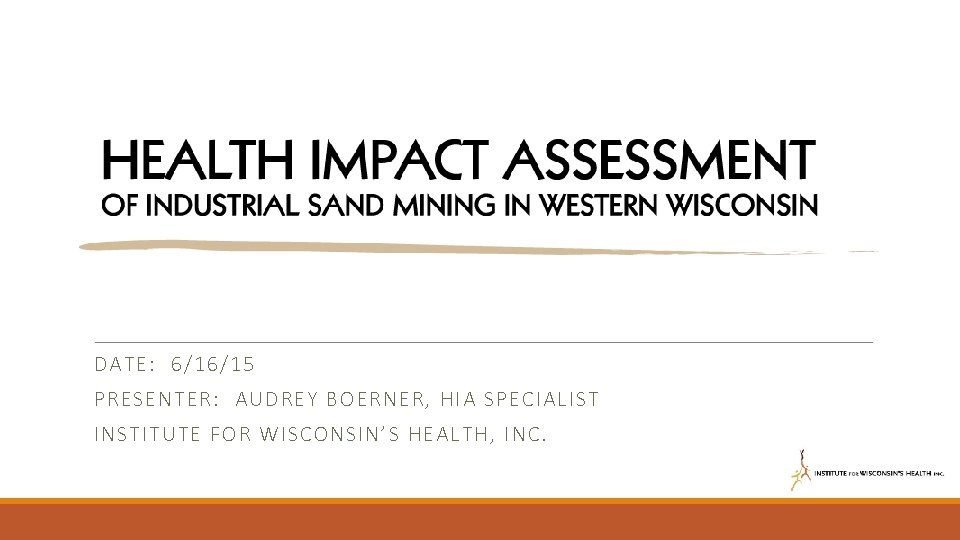 DATE 61615 PRESENTER AUDREY BOERNER HIA SPECIALIST INSTITUTE