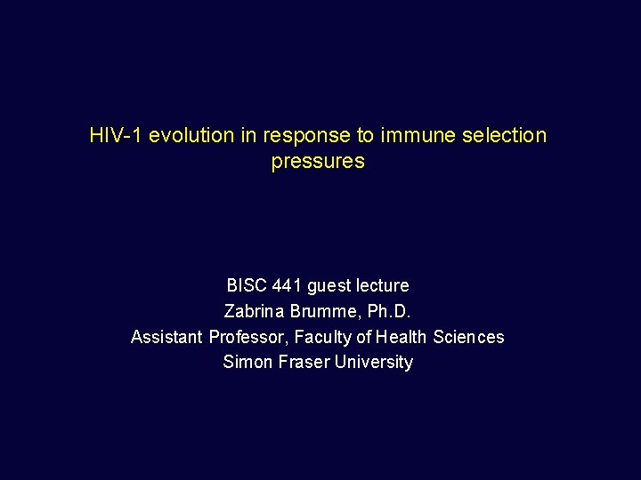 HIV1 evolution in response to immune selection pressures