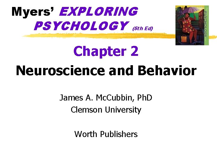 Myers EXPLORING PSYCHOLOGY 5 th Ed Chapter 2