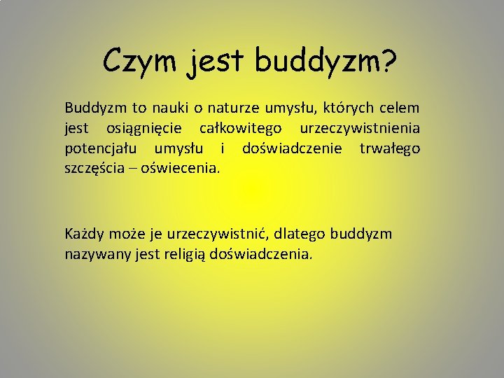 Buddyzm wizja raju Czym jest buddyzm Buddyzm to