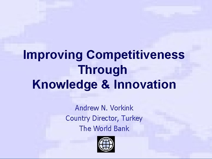 Improving Competitiveness Through Knowledge Innovation Andrew N Vorkink