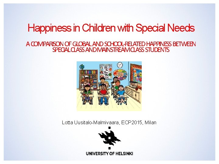 Happiness in Children with Special Needs A COMPARISON