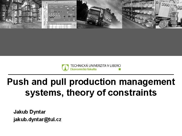 Push and pull production management systems theory of