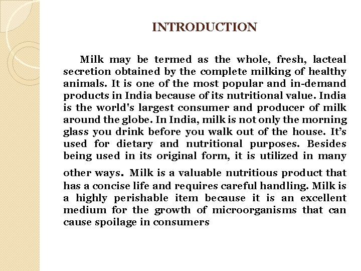 MILK PROCESSING BUSINESS IN INDIA INTRODUCTION Milk may