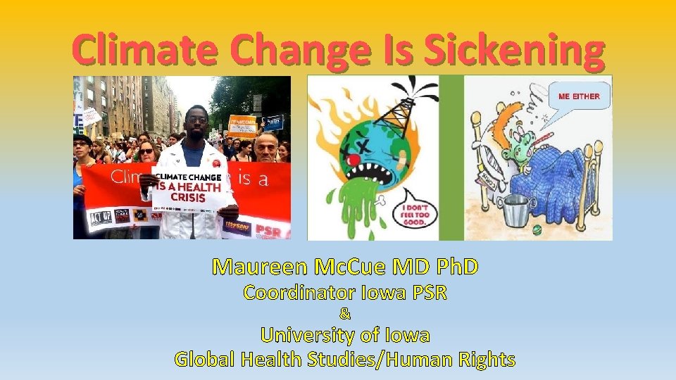 Climate Change Is Sickening Maureen Mc Cue MD