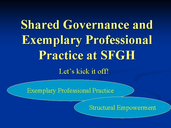 Shared Governance and Exemplary Professional Practice at SFGH