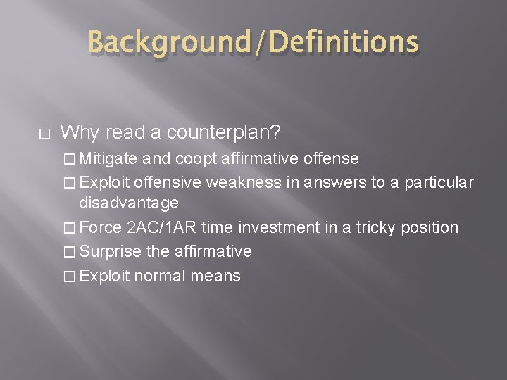 COUNTERPLANS Topics for Discussion BackgroundDefinitions Core ...