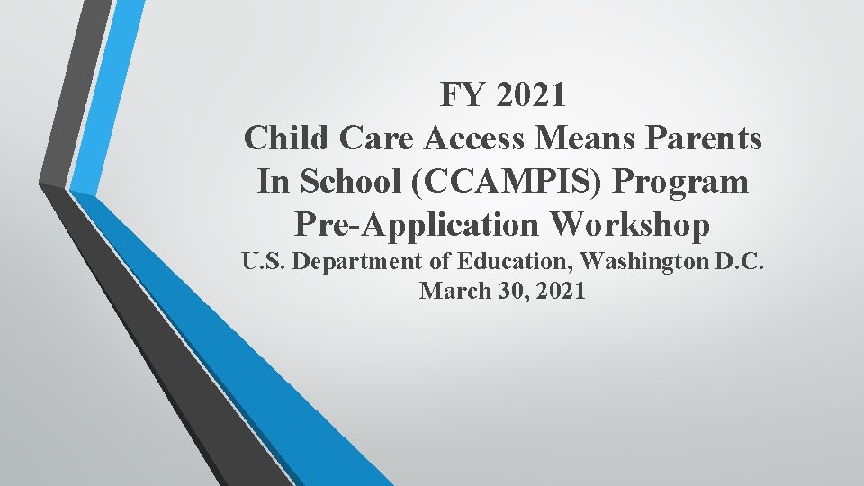FY 2021 Child Care Access Means Parents In