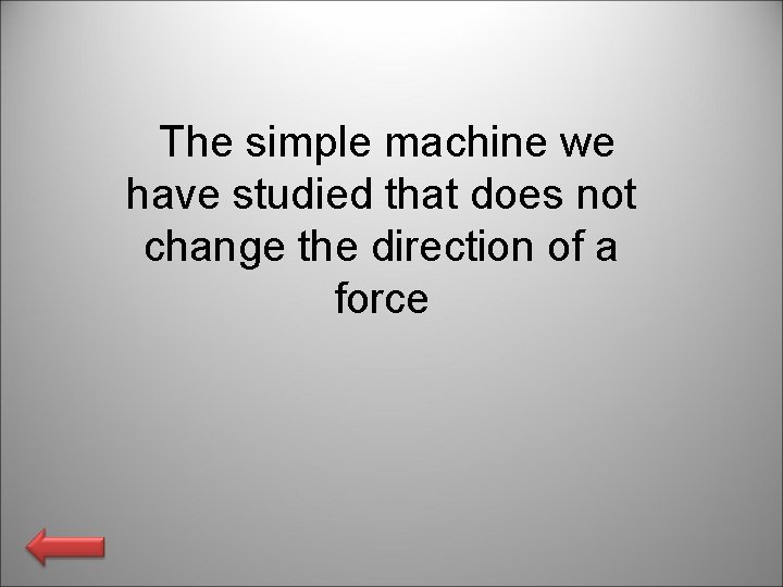 Simple Machines Levers Simple Machines JEOPARDY Pulleys and