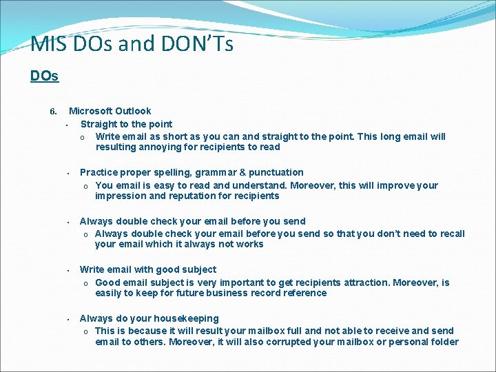 MIS DOs and DONTs DOs 1 Access to