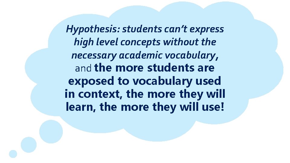 Vocabulary Flood Hypothesis students cant express high level