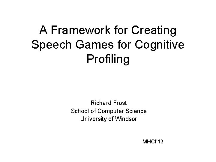 A Framework for Creating Speech Games for Cognitive